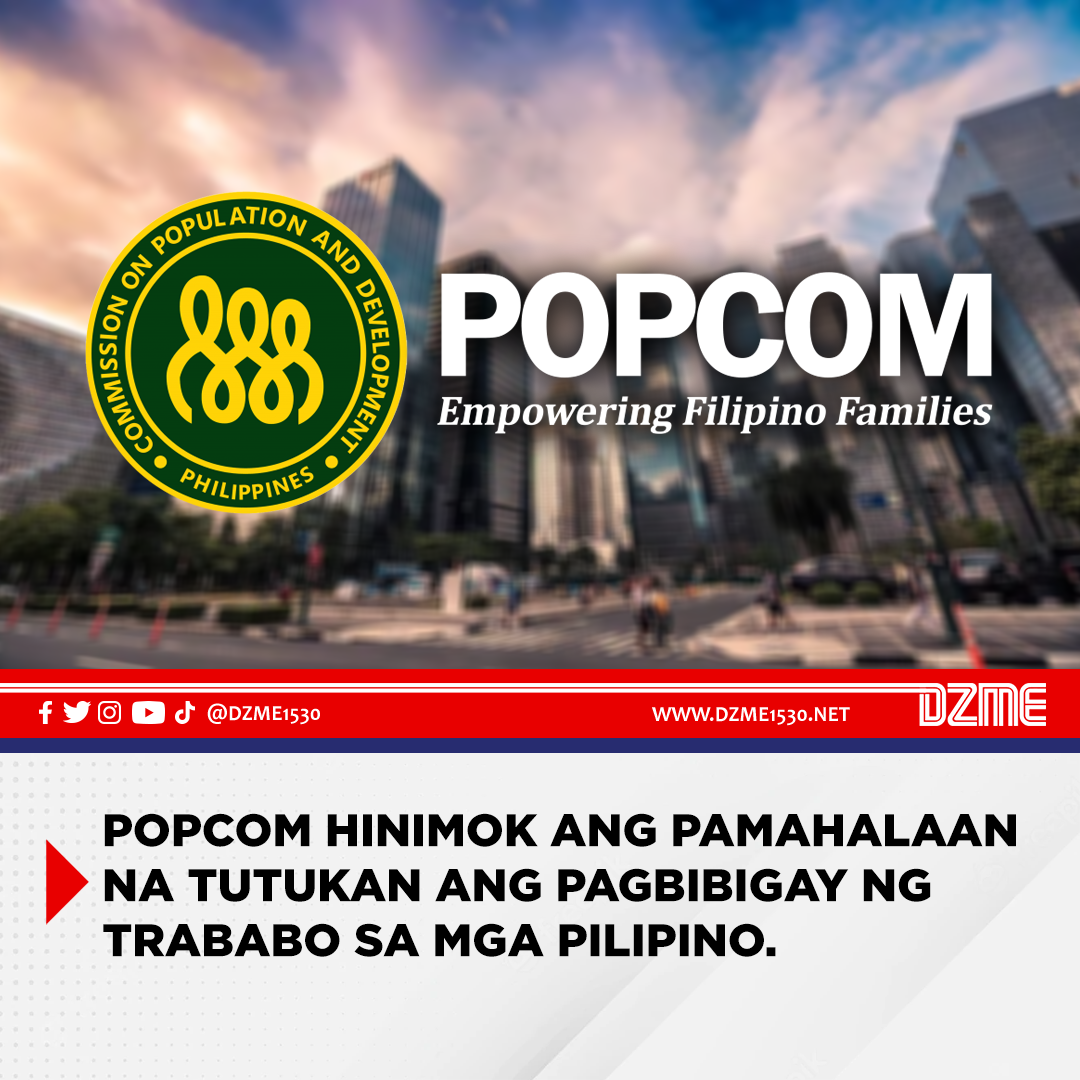 POPCOM HINIMOK ANG PAMAHALAAN NA TUTUKAN ANG PAGBIBIGAY NG TRABAHO SA ...