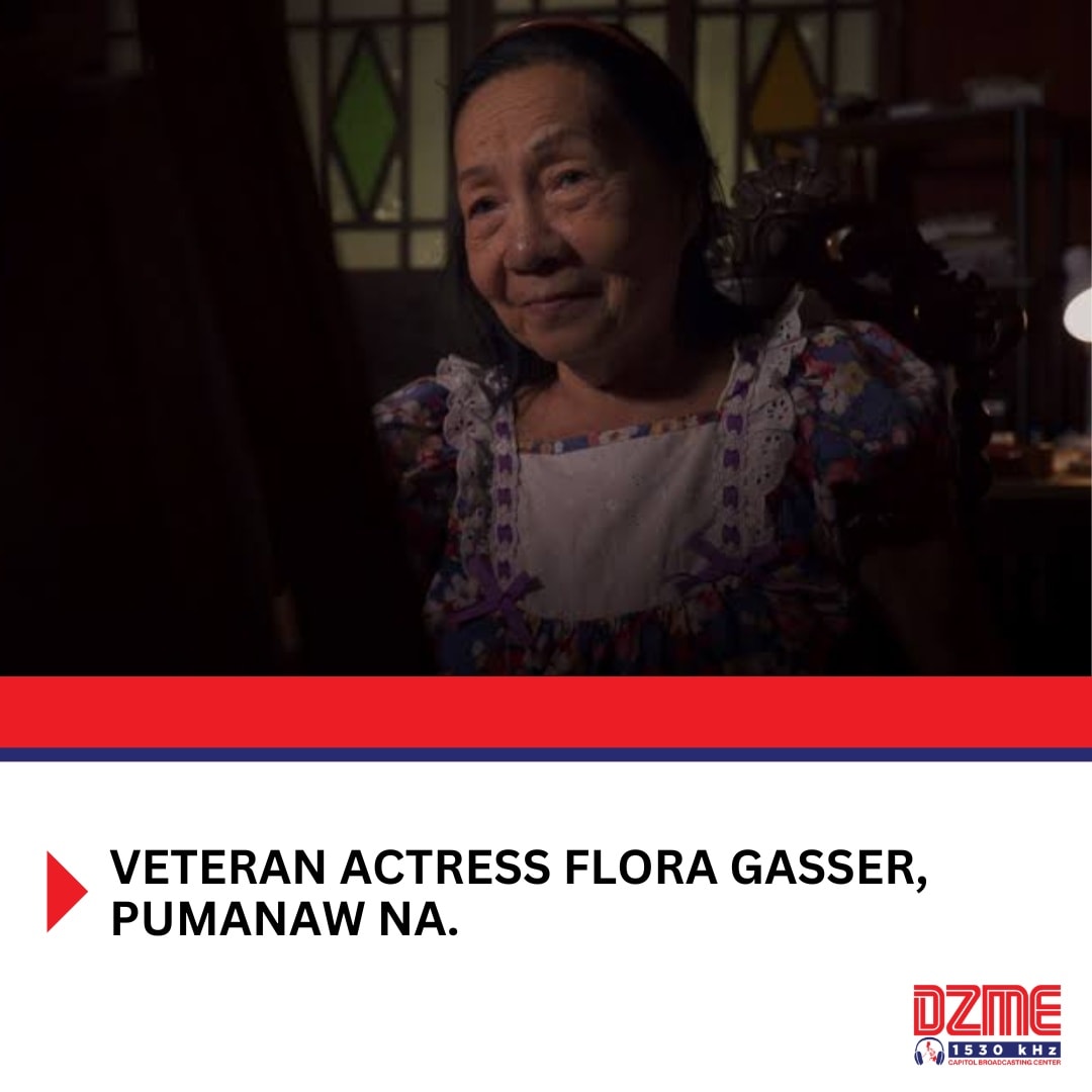 VETERAN ACTRESSS FLORA GASSER, PUMANAW NA - dzme1530.ph